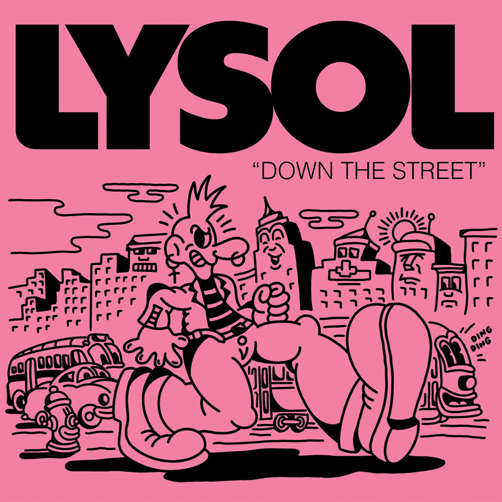 Upcoming Releases LYSOL Down The Street Punk Rock Theory